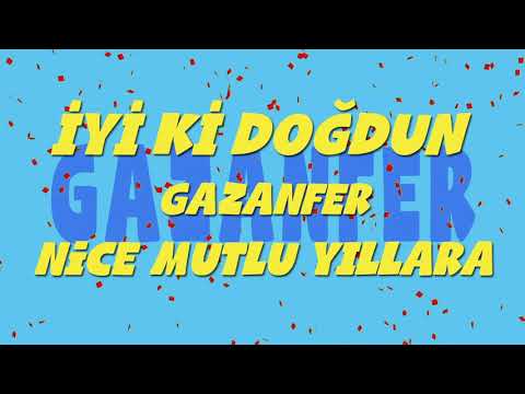 İyi ki doğdun GAZANFER - İsme Özel Ankara Havası Doğum Günü Şarkısı (FULL VERSİYON) (REKLAMSIZ)
