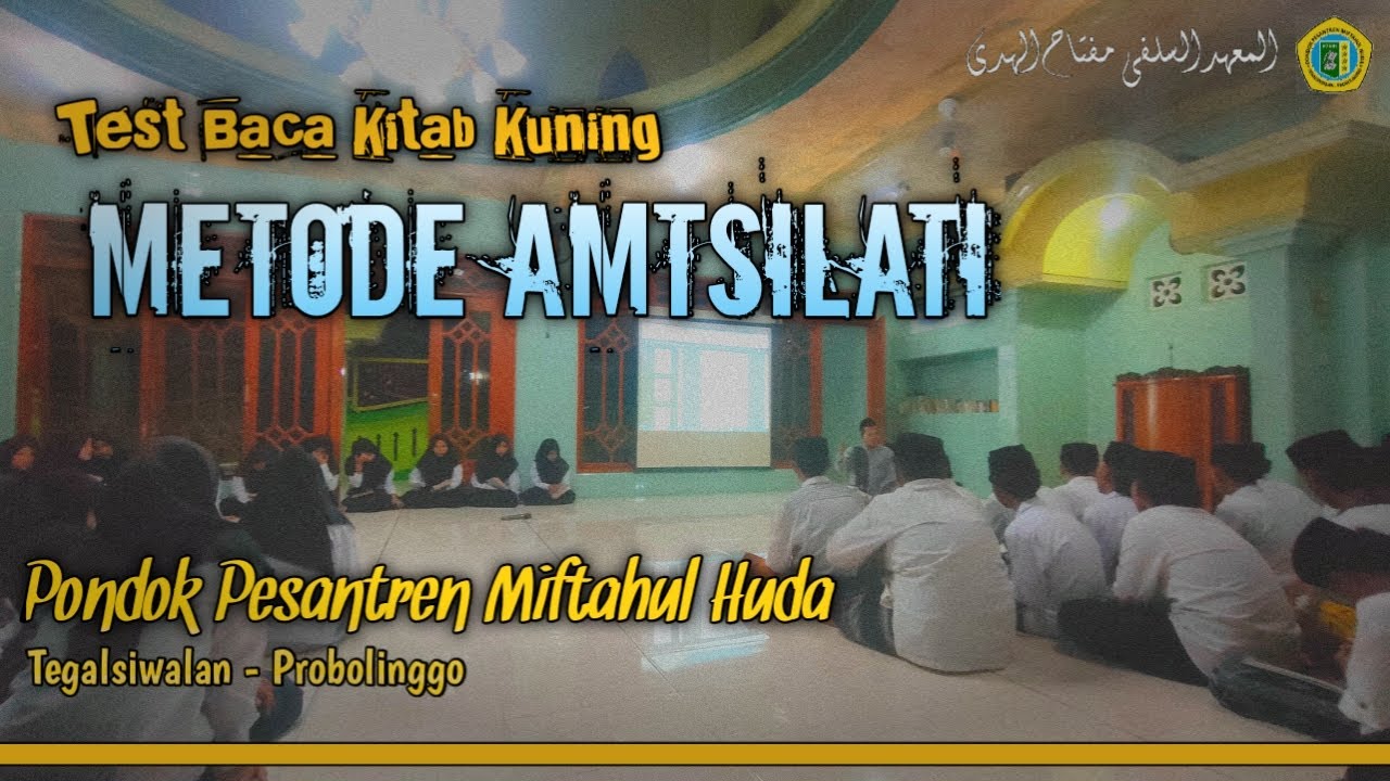 Test Baca Kitab Kuning_METODE AMTSILATI _PP.Miftahul Huda - YouTube