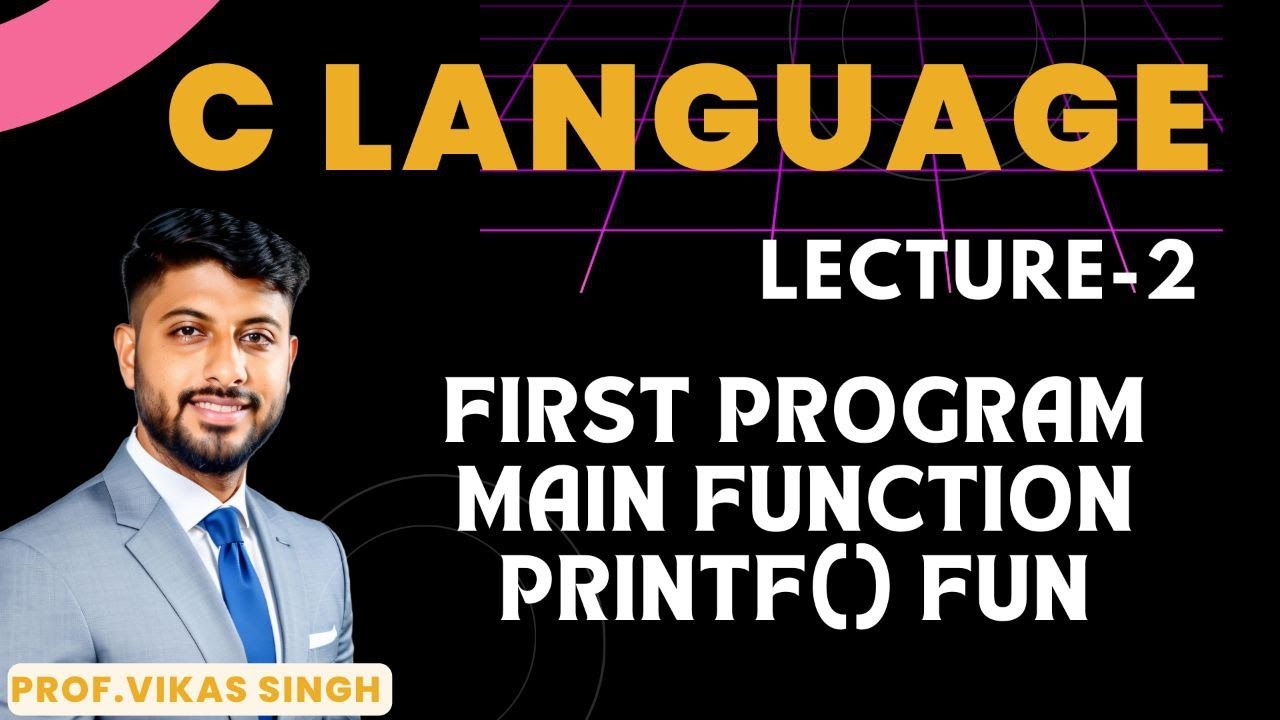 Lecture 2 C First Program Main Function Printf And Getch Function By 1840