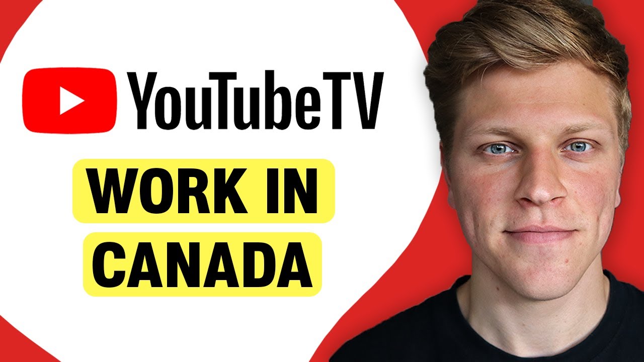 Does YouTube TV Work in Canada - YouTube