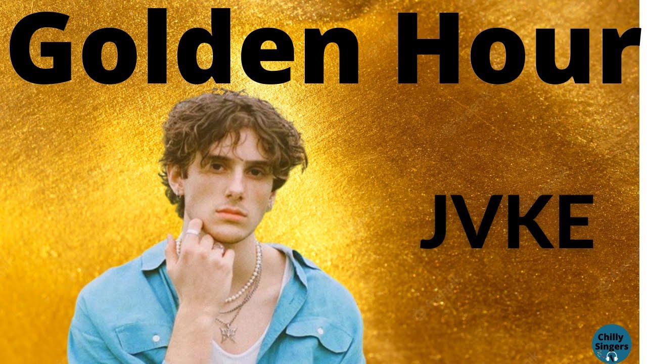 Golden Hour - KVKE (lyrics) - YouTube