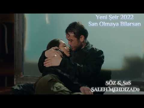 (Saleh Mehdizadə) (Yeni Şeir 2022) Sən olmaya bilərsən