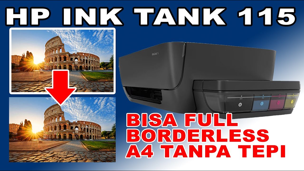 Cara Print Foto Full Kertas A4 Tanpa Tepi Pada Printer HP Ink Tank 115 ...