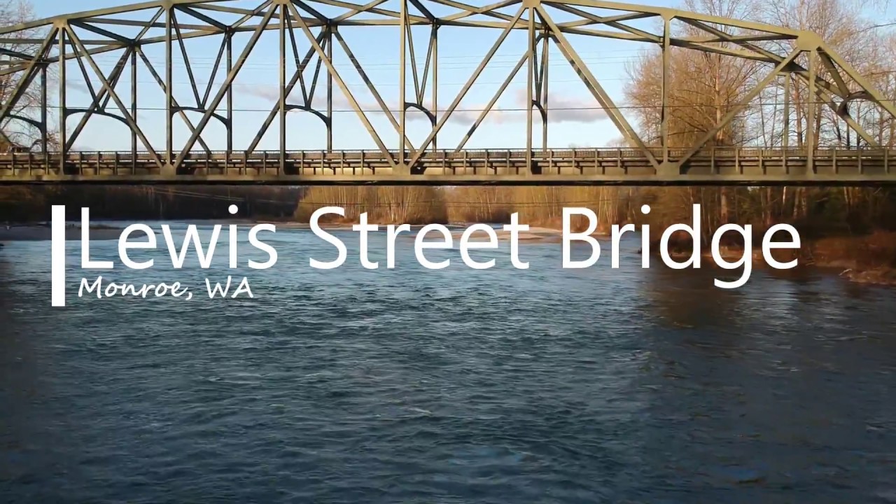 Lewis Street Bridge - Monroe, WA - YouTube