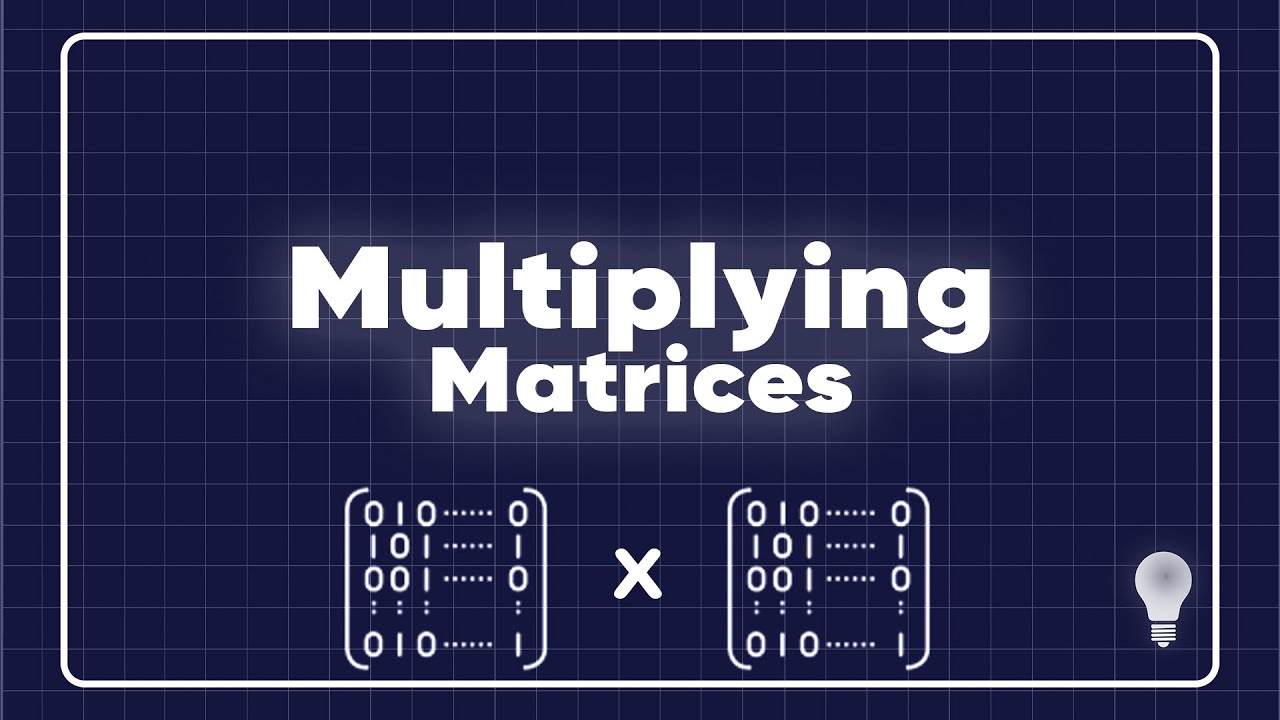 How to multiply Matrices - Linear Algebra - YouTube