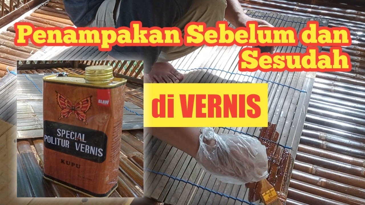 GLOWING | Perbedaan Kerai Bambu Sebelum dan Sesudah di Vernis - YouTube