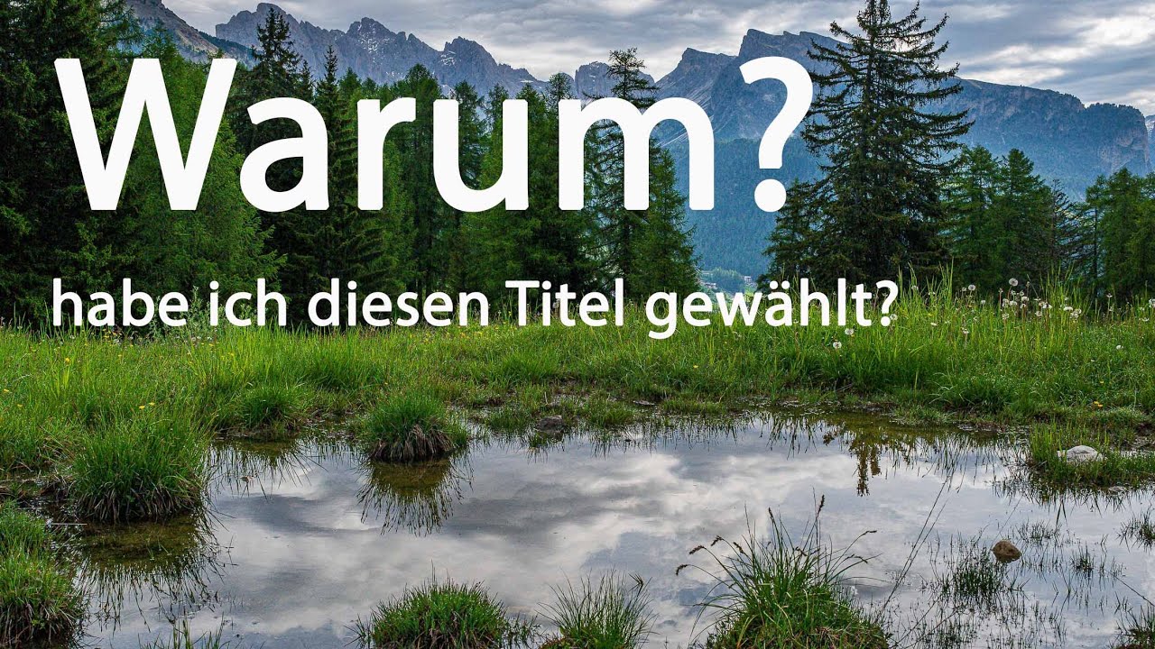 Warum habe ich diesen Titel gewählt? - YouTube