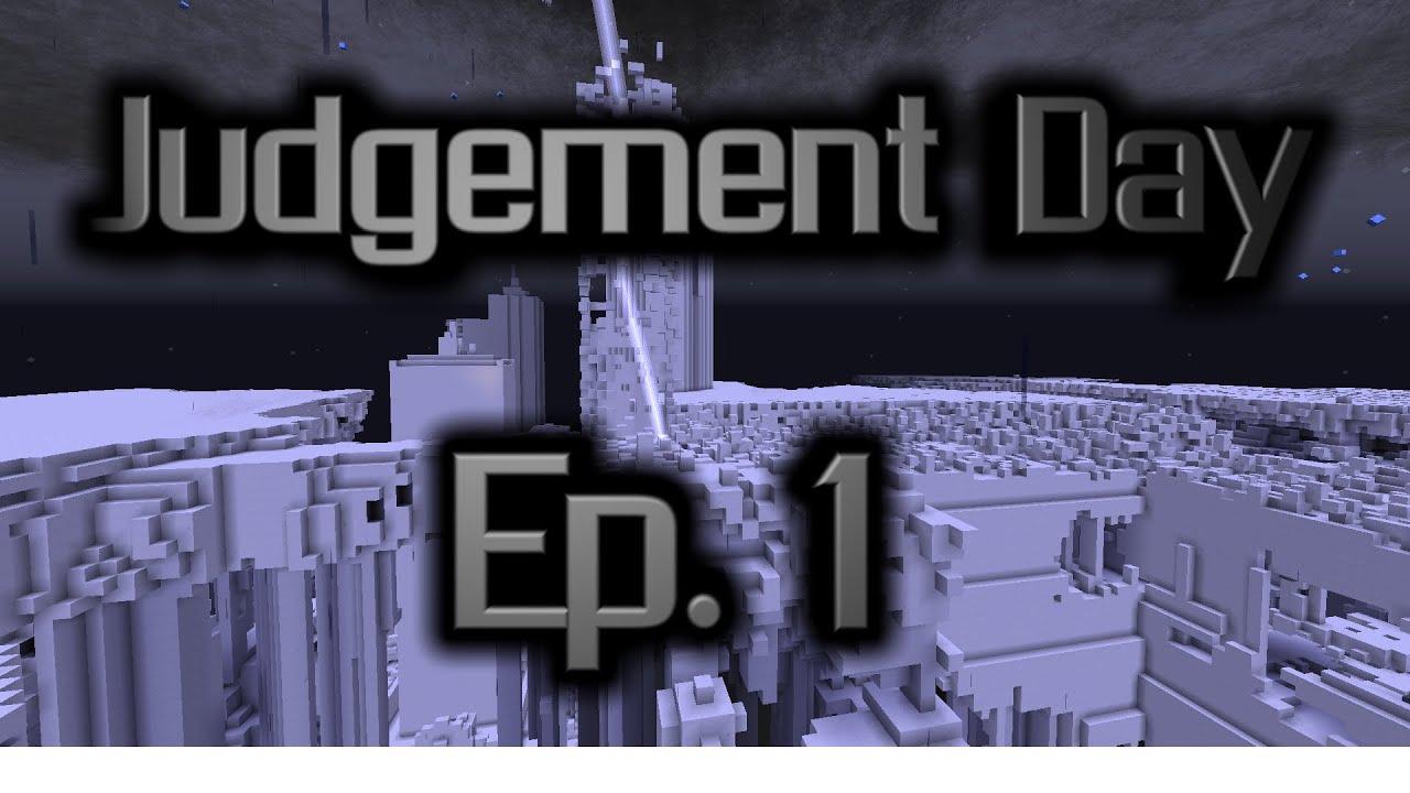 Judgement Day - Minecraft Modded Survival - Ep.1 - YouTube