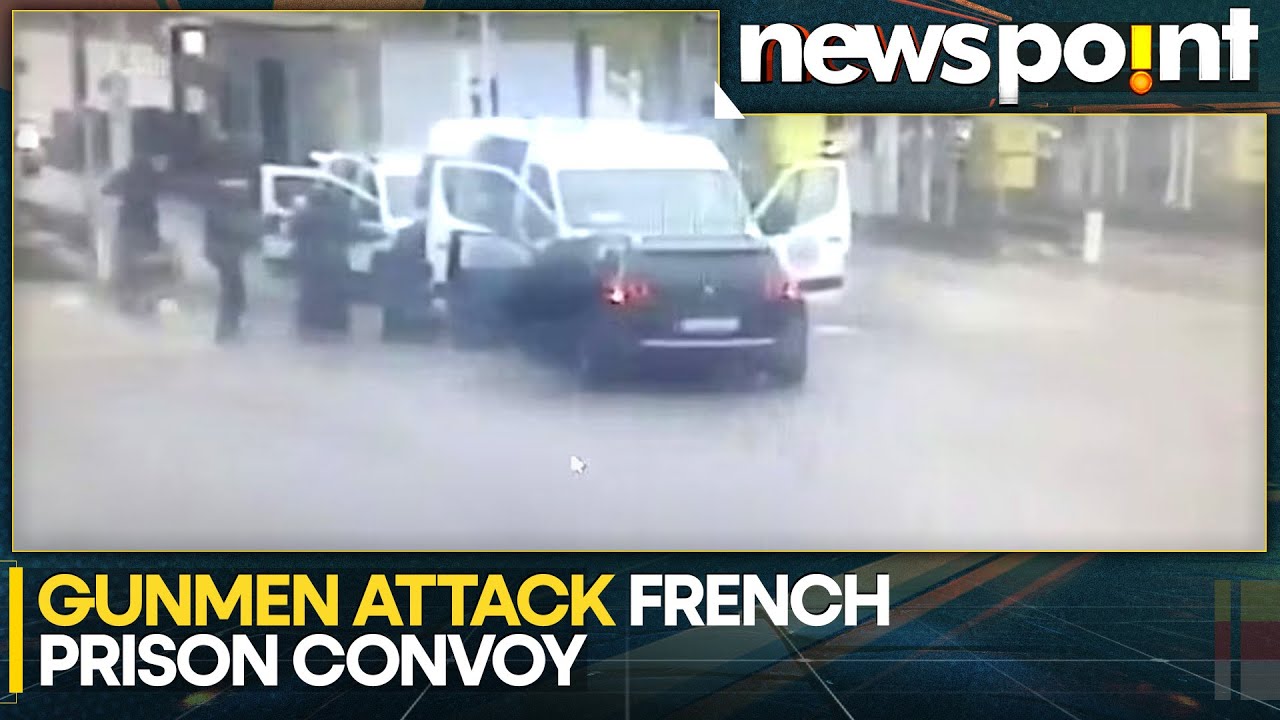 France Prison Van Attack: Gunmen attack prison van to free drug dealer ...