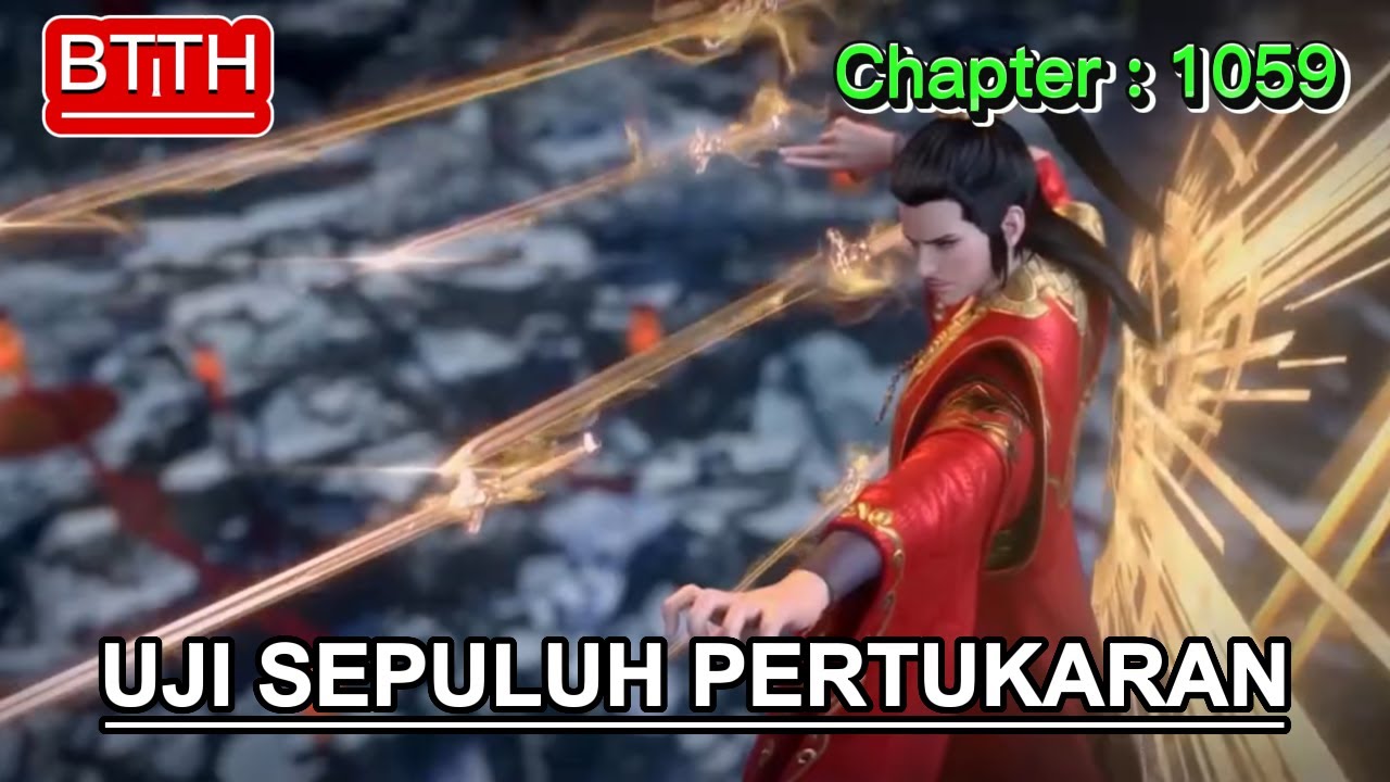 BTTH Chapter 1059 !! Uji sepuluh pertukaran - YouTube