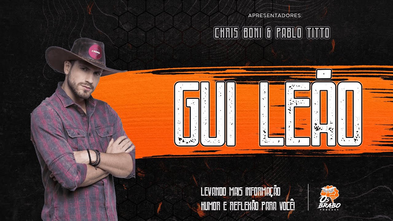 #007 Gui Leão - Os Brabo Podcast - YouTube