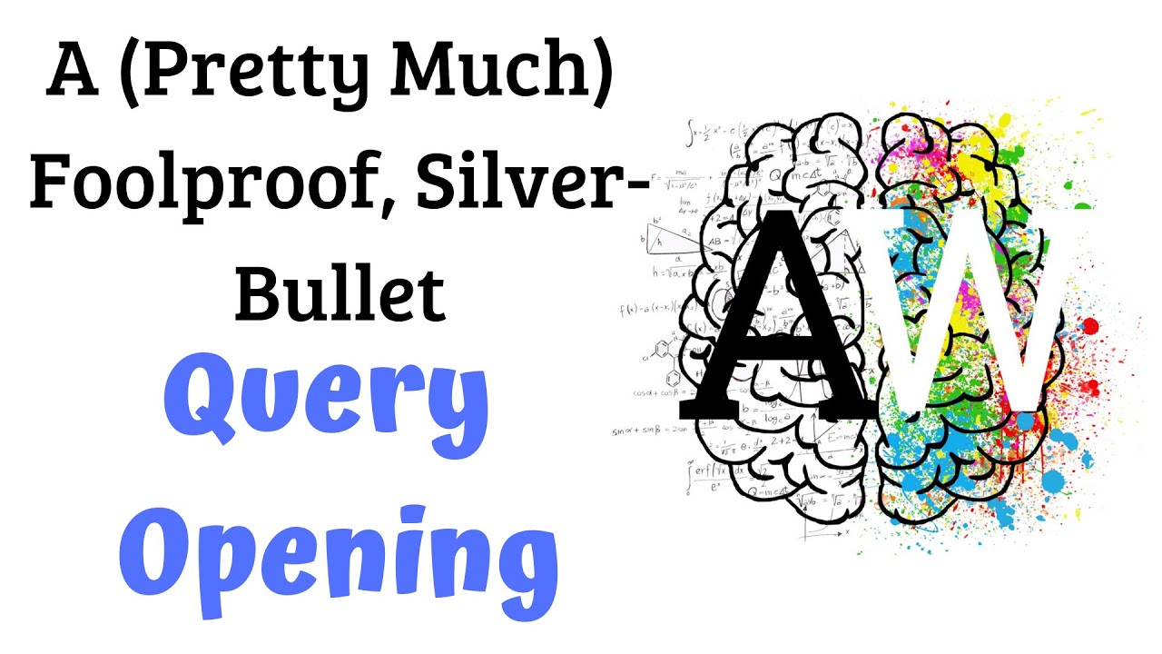 A Pretty Much Foolproof Silver Bullet Query Opening - YouTube