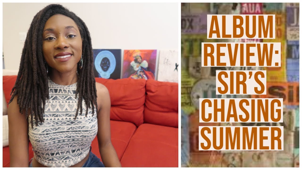 Album Review: SiRs Chasing Summer - YouTube