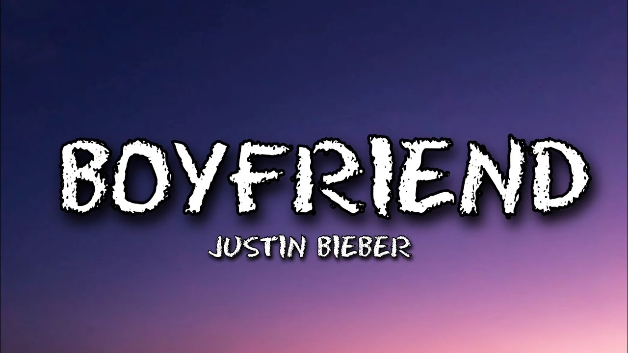 Justin Bieber - Boyfriend (Lyrics) | Audio Fuse - YouTube