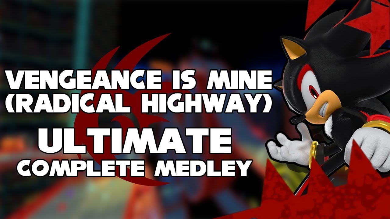 Vengeance Is Mine (Radical Highway) [Ultimate Complete Medley] (HQ ...
