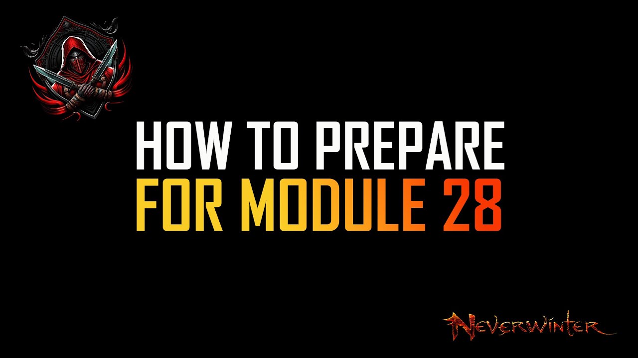 How to prepare for module 28 in neverwinter - YouTube