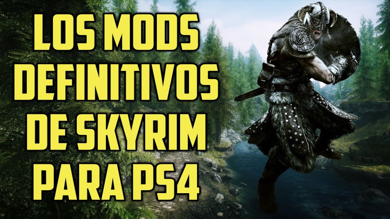 LOS MODS DEFINITIVOS PARA PS4/PS5 | SKYRIM - YouTube