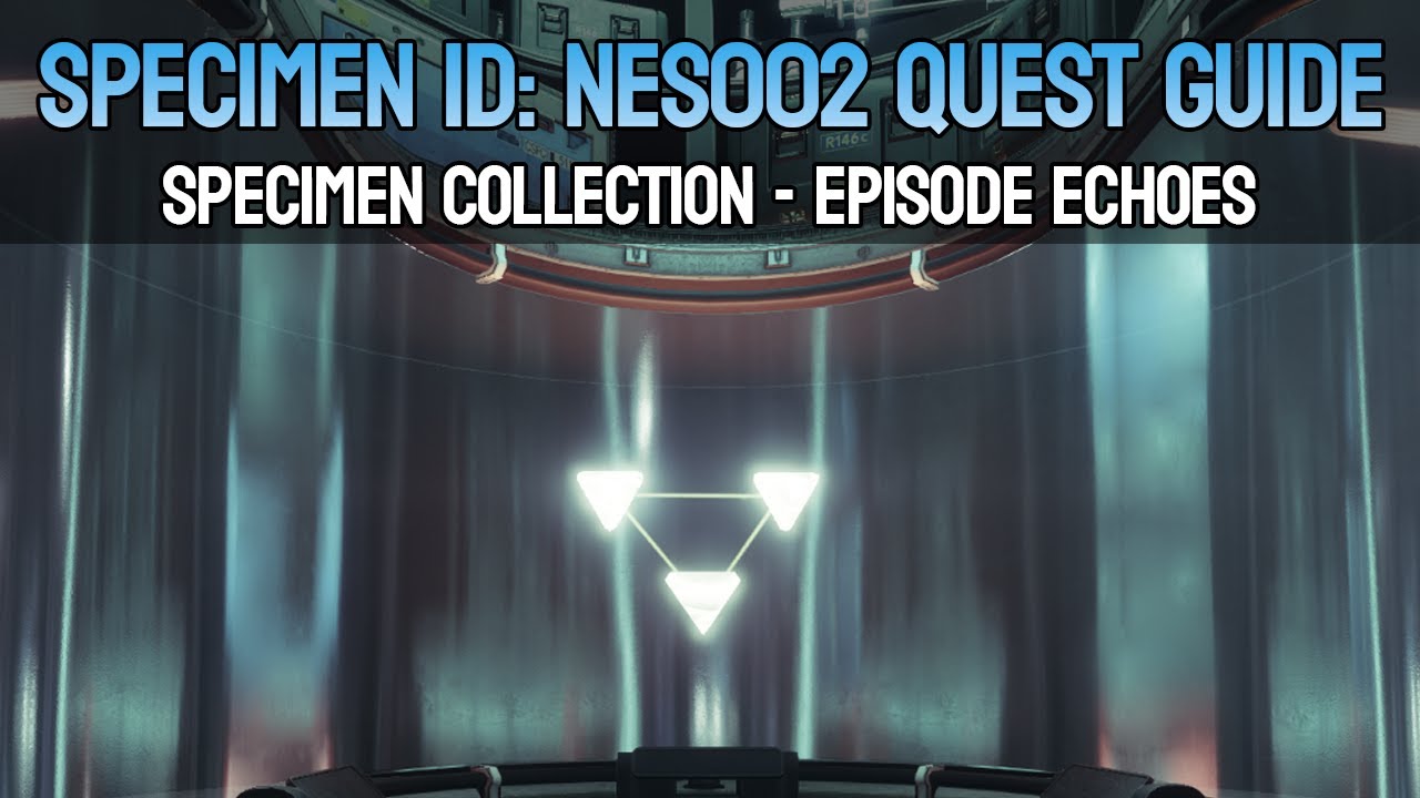 Specimen ID: NES002 Quest Guide | Episode Echoes: Act 1 - YouTube