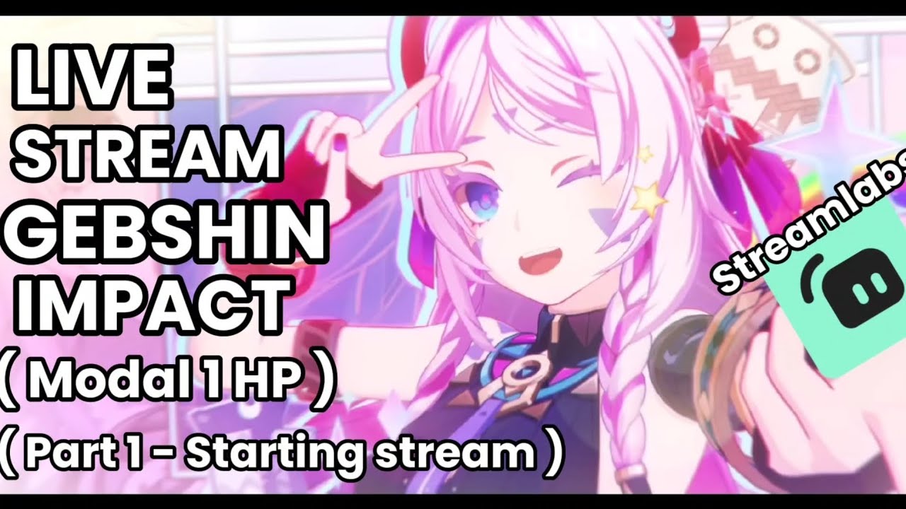 TUTORIAL LIVE GAME GENSHIN DI YOUTUBE MODAL 1 HP Terbaru 2025 ...