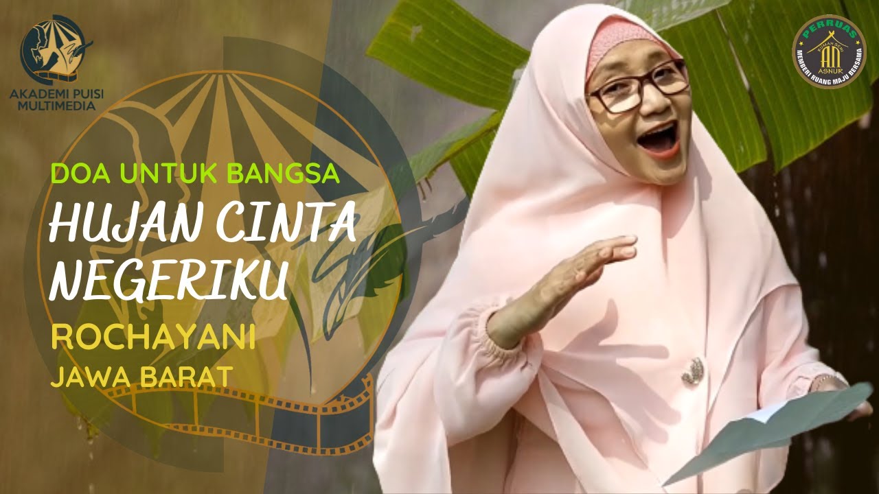 Hujan Cinta Negeriku - Karya Rochayani (Puisi Doa untuk Bangsa) - YouTube