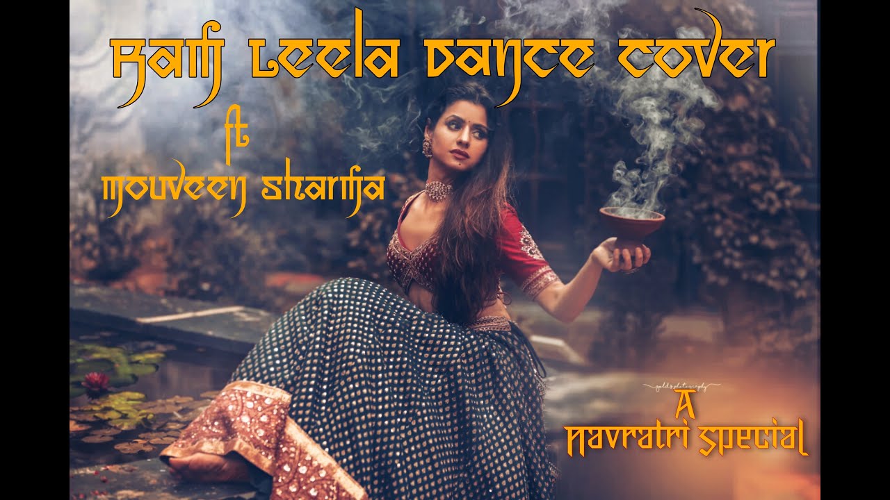 Ram Leela Dance Cover Navratri Special Ft Mouveen 4K I Ranveer Singh I ...