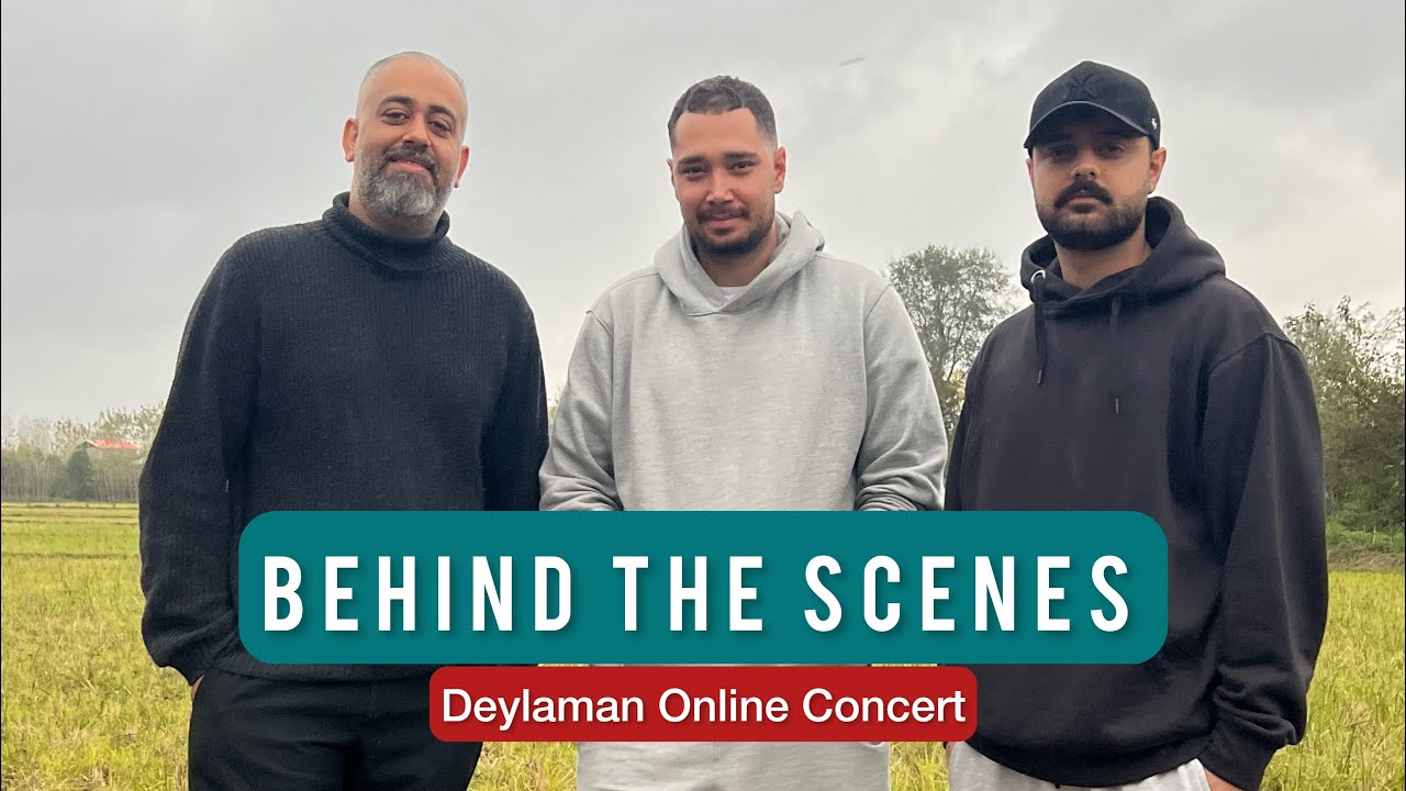 Behind the scenes of Online Concert - Deylaman - YouTube
