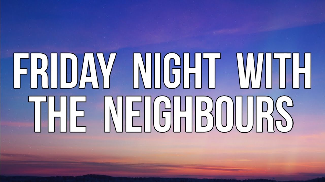 Cody Lawless & Powfu - Friday Night With The Neighbours (Lyrics) - YouTube