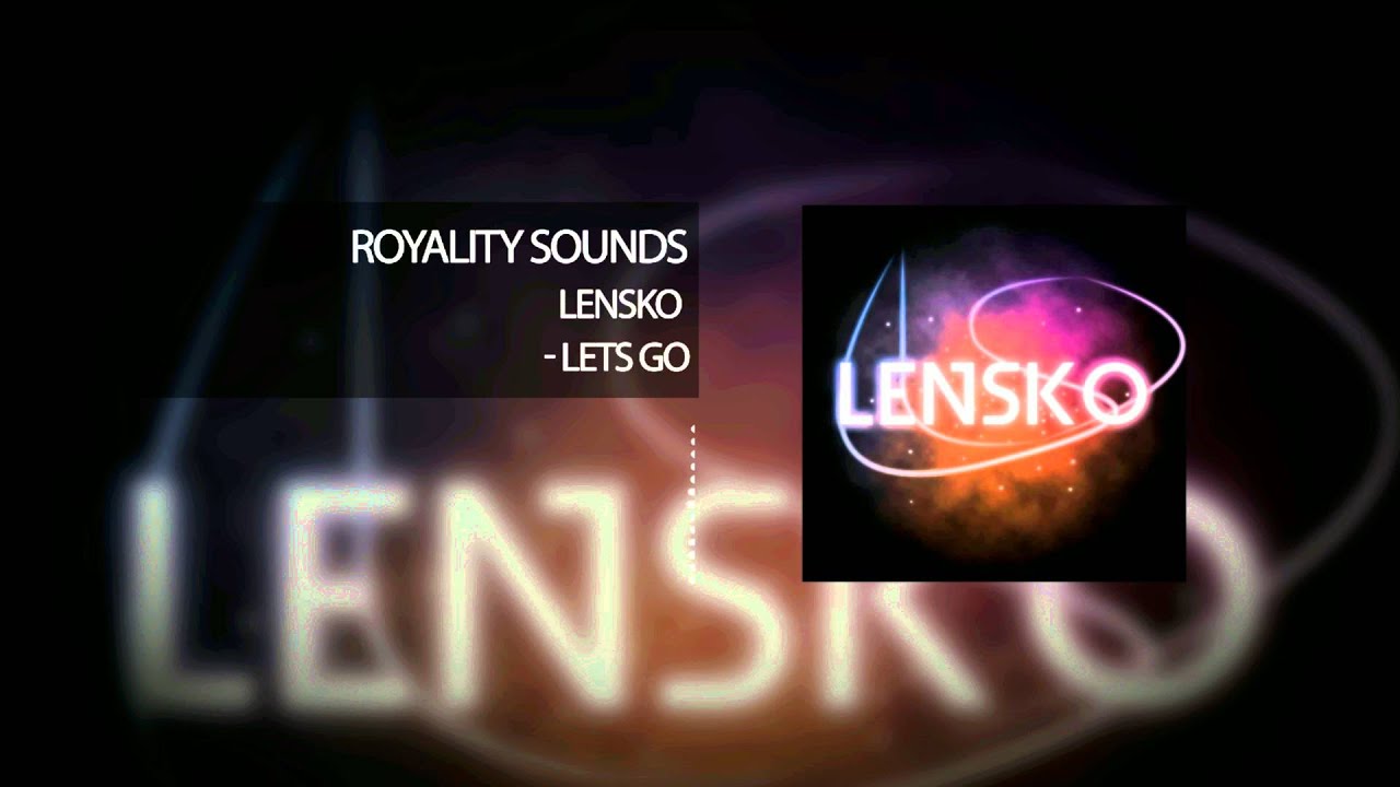 Lensko - Let's Go! [ Royality Sounds ] Free To Use - YouTube
