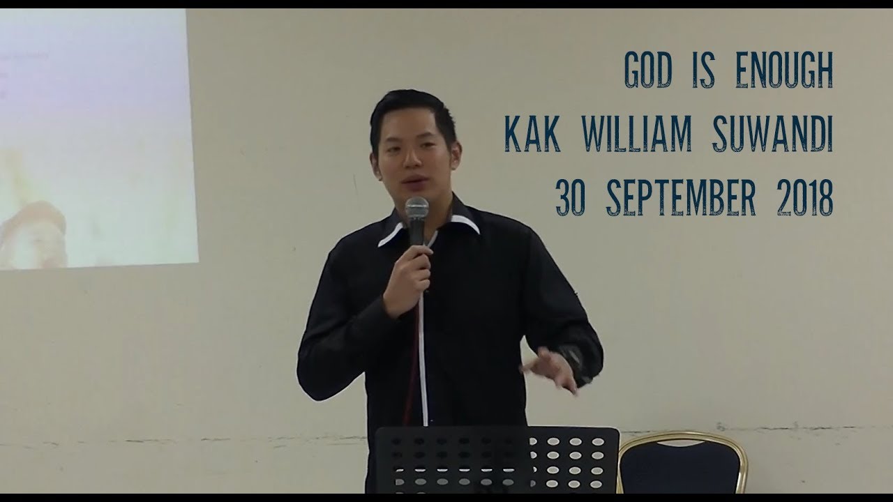 K' William Suwandi | "GOD IS ENOUGH" | 30 September 2018 - YouTube