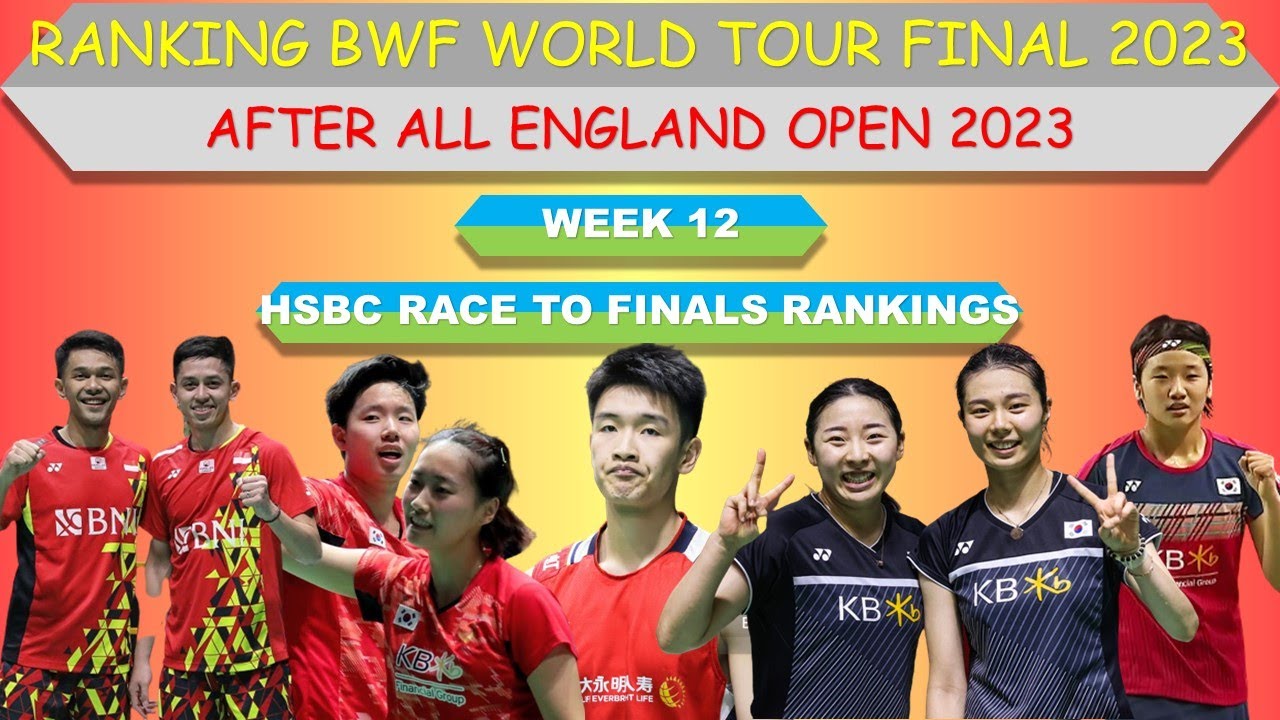 Ranking BWF World Tour Final 2023 │ Setelah All England Open 2023 ...