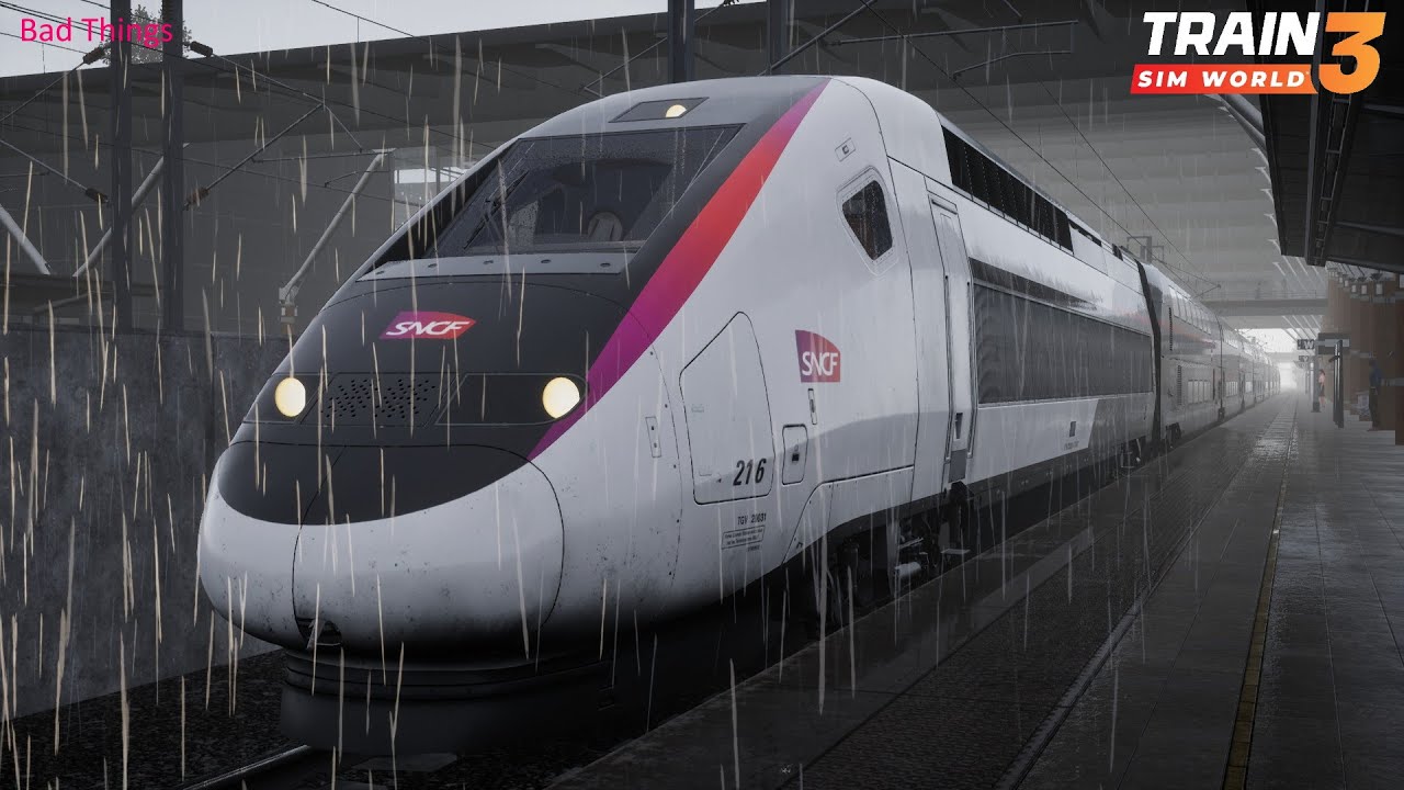 Bad Things - LGV Méditerranée - TGV Duplex Series 200 - Train Sim World ...
