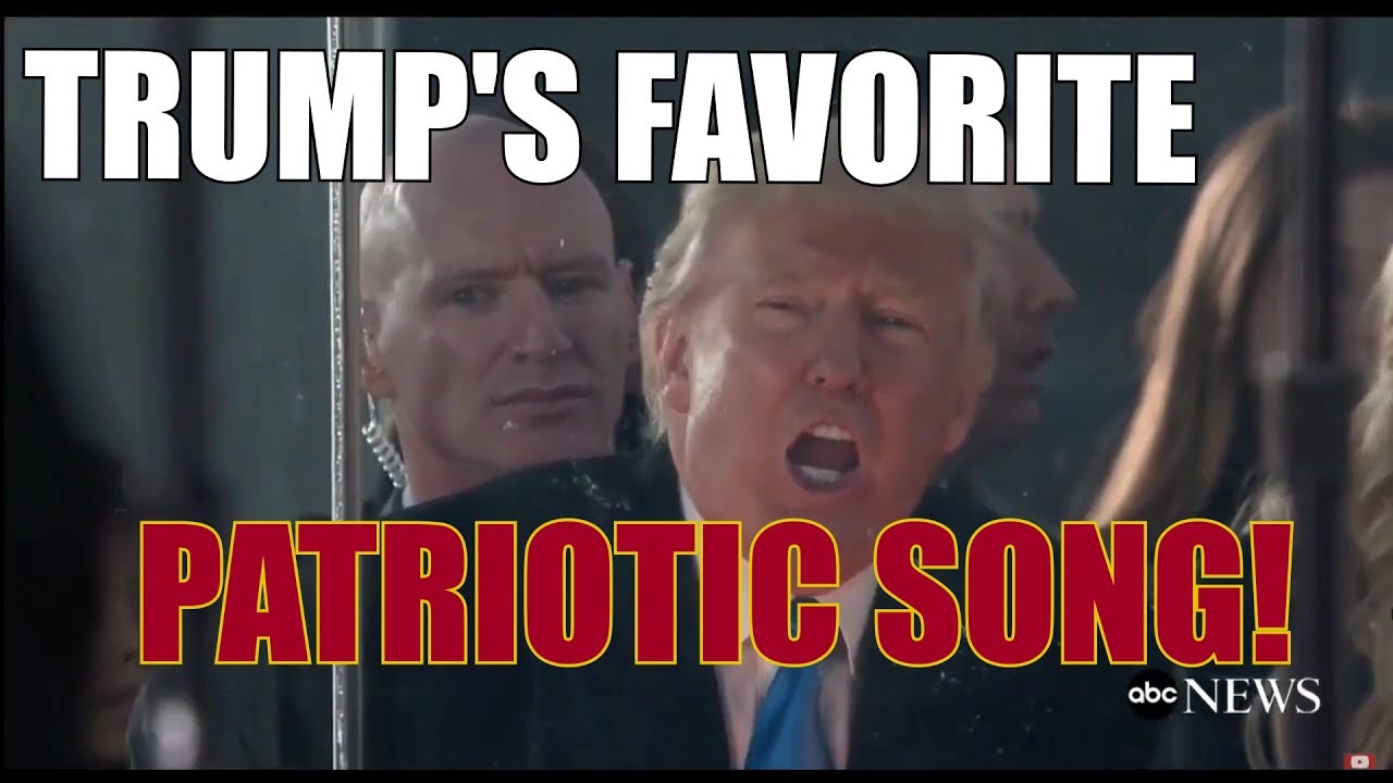 TRUMP'S FAVORITE PATRIOTIC SONG! - YouTube
