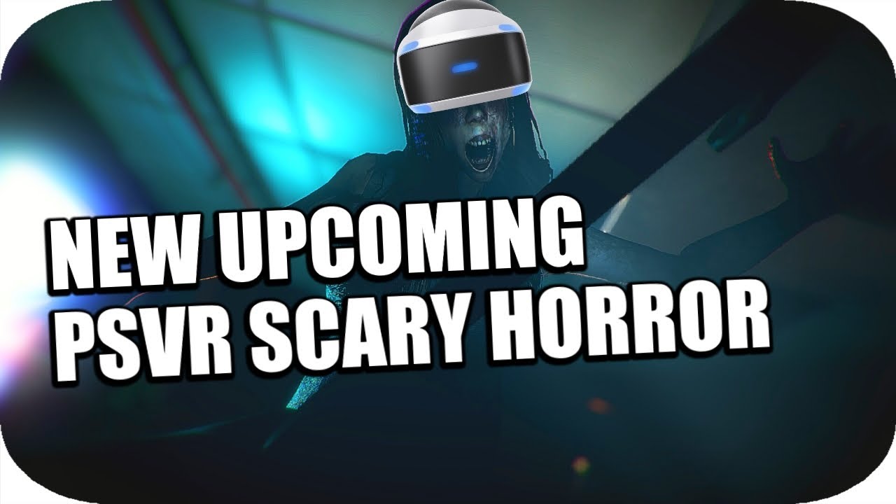PSVR - New Upcoming PSVR Realistic Horror Game! ( Follia Dear Father ...