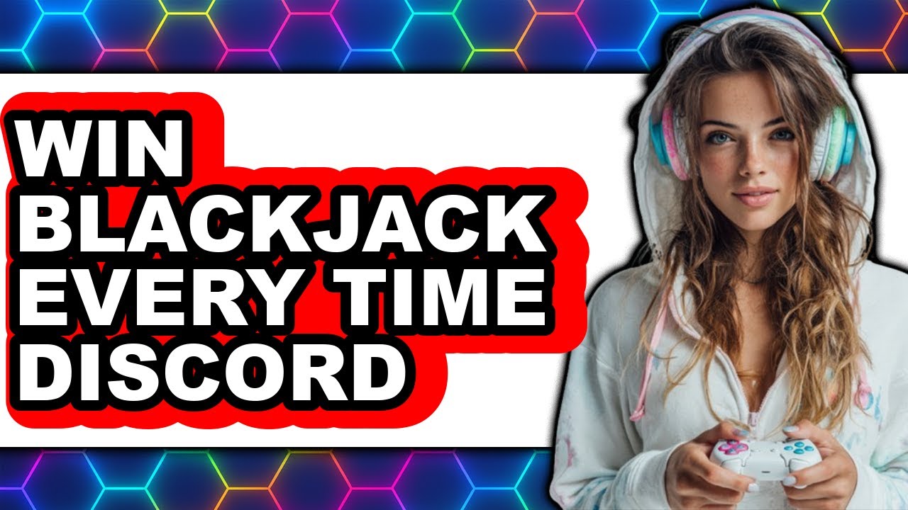 How To Win Blackjack Every Time Discord - Full Guide - Easy Guide - YouTube