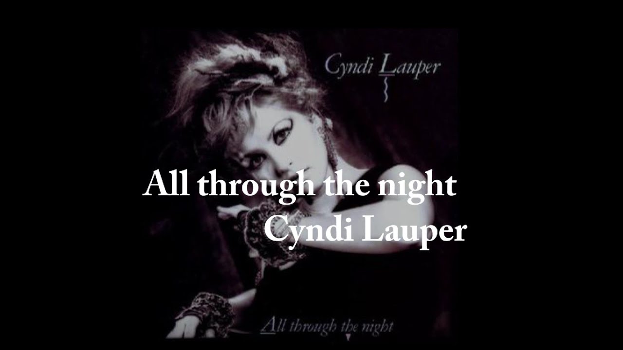 [歌詞・和訳]All through the night_Cyndi Lauper - YouTube