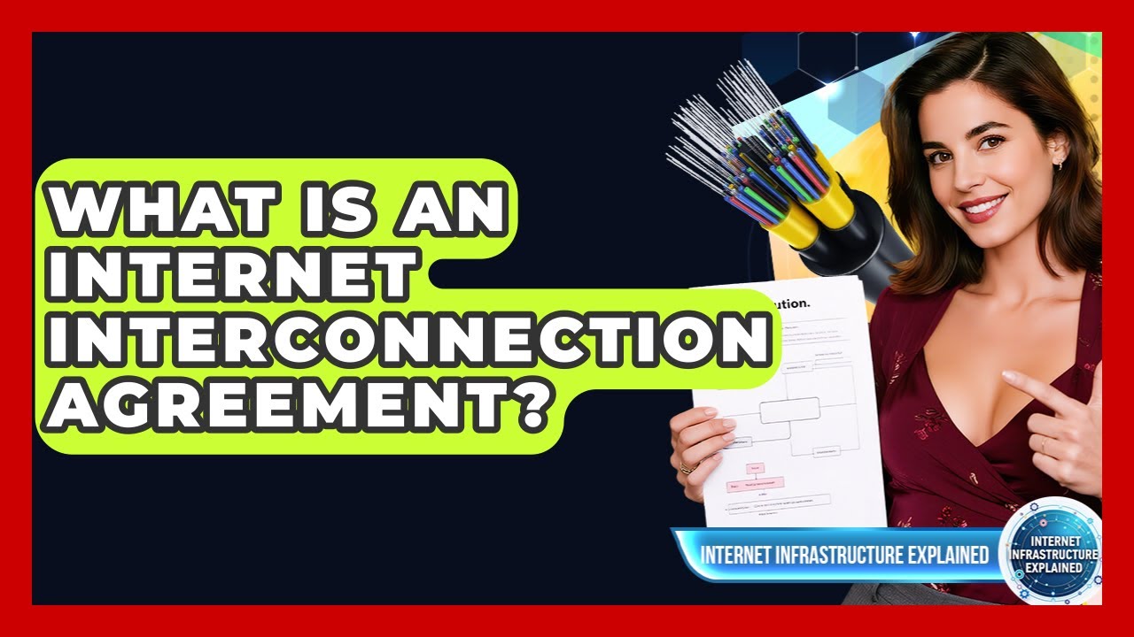 What Is An Internet Interconnection Agreement? - Internet ...