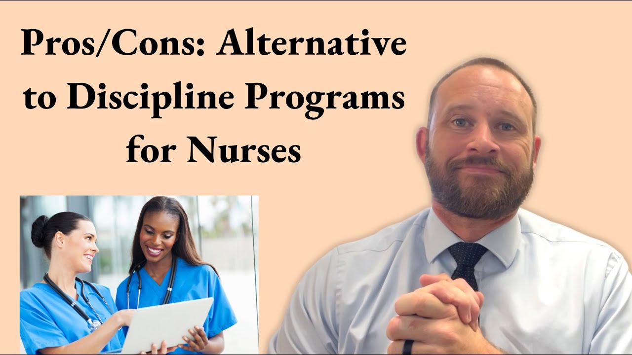 Pros and Cons of Alternative to Discipline Programs for Nurses - YouTube