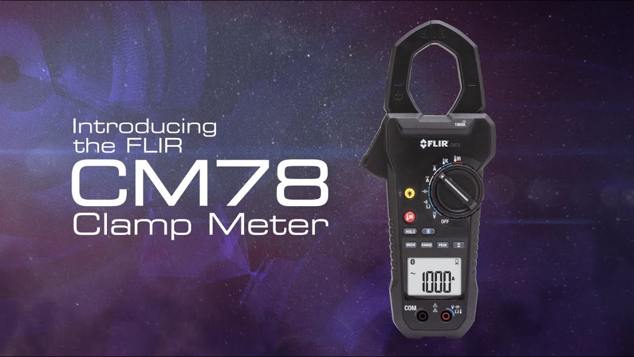 FLIR CM78 Industrial Clamp Meter with IR Thermometer Product Video ...