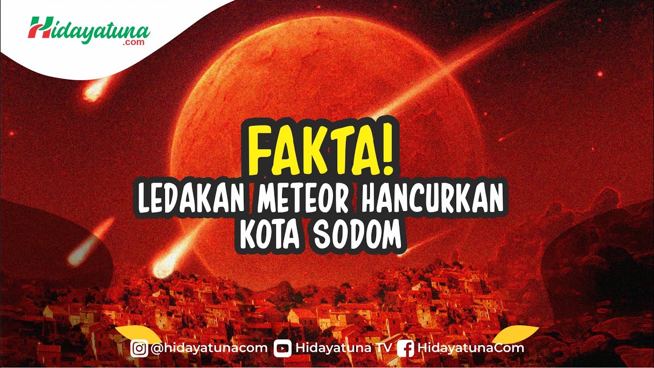 Al-QURAN TERBUKTI, KOTA SODOM HANCUR KARENA LEDAKAN METEOR! - YouTube