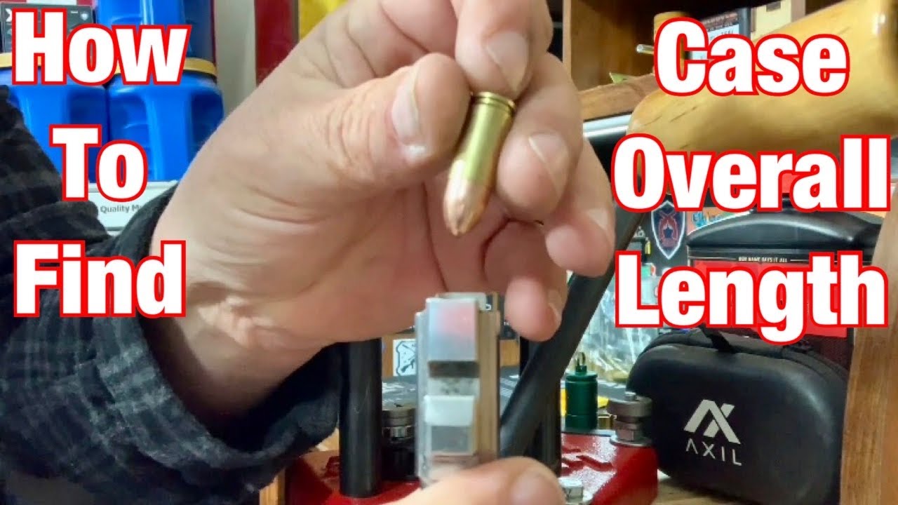 VR @HarshmanHills How to Find Case Overall Length - YouTube