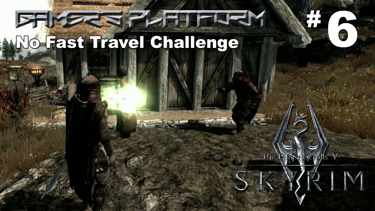 The Elder Scrolls V: Skyrim | NO FAST TRAVEL CHALLENGE #6 - YouTube
