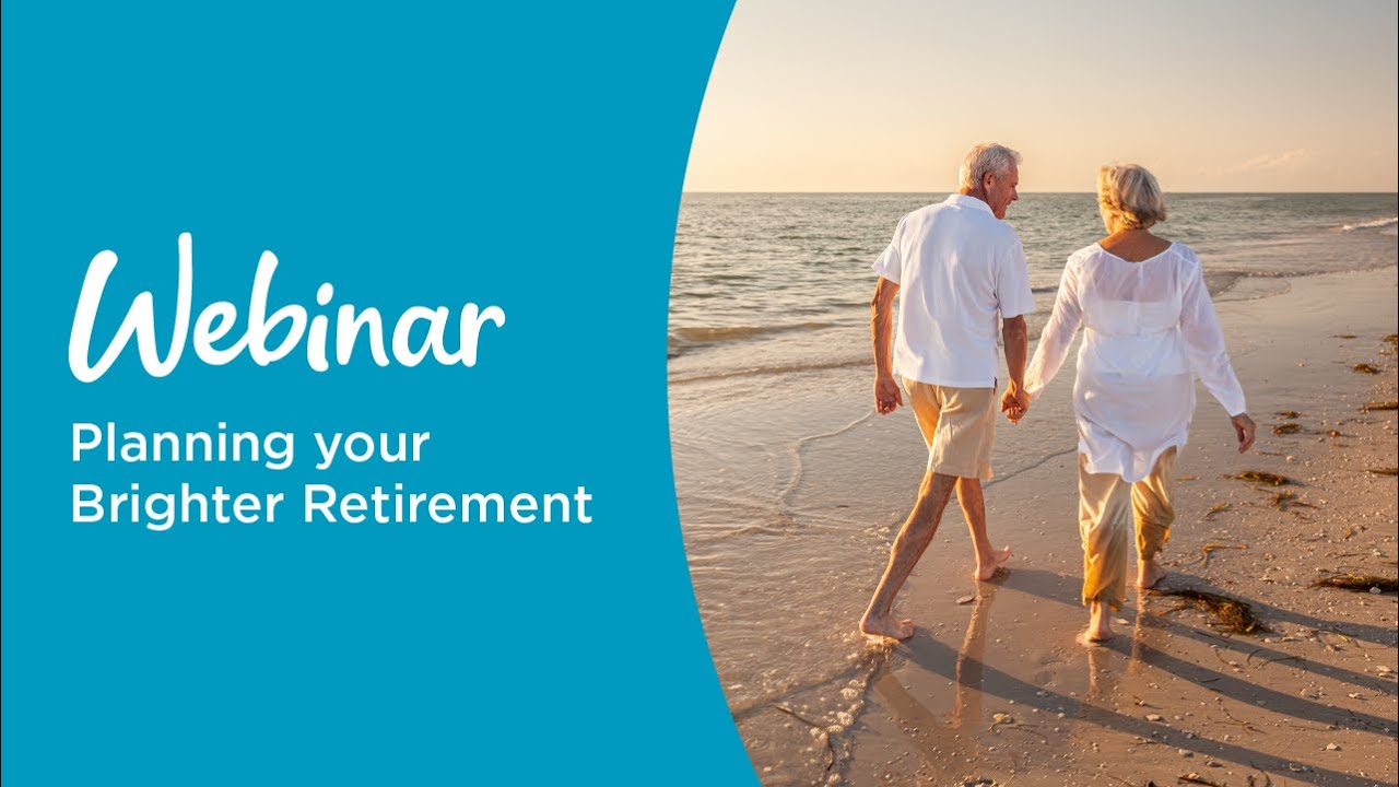 Planning your Brighter Retirement Webinar, 16 April - YouTube