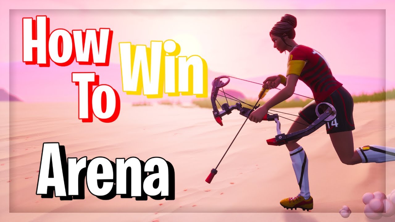 How to Win: NEW Arena Mode | Fortnite Tips & Tricks - YouTube