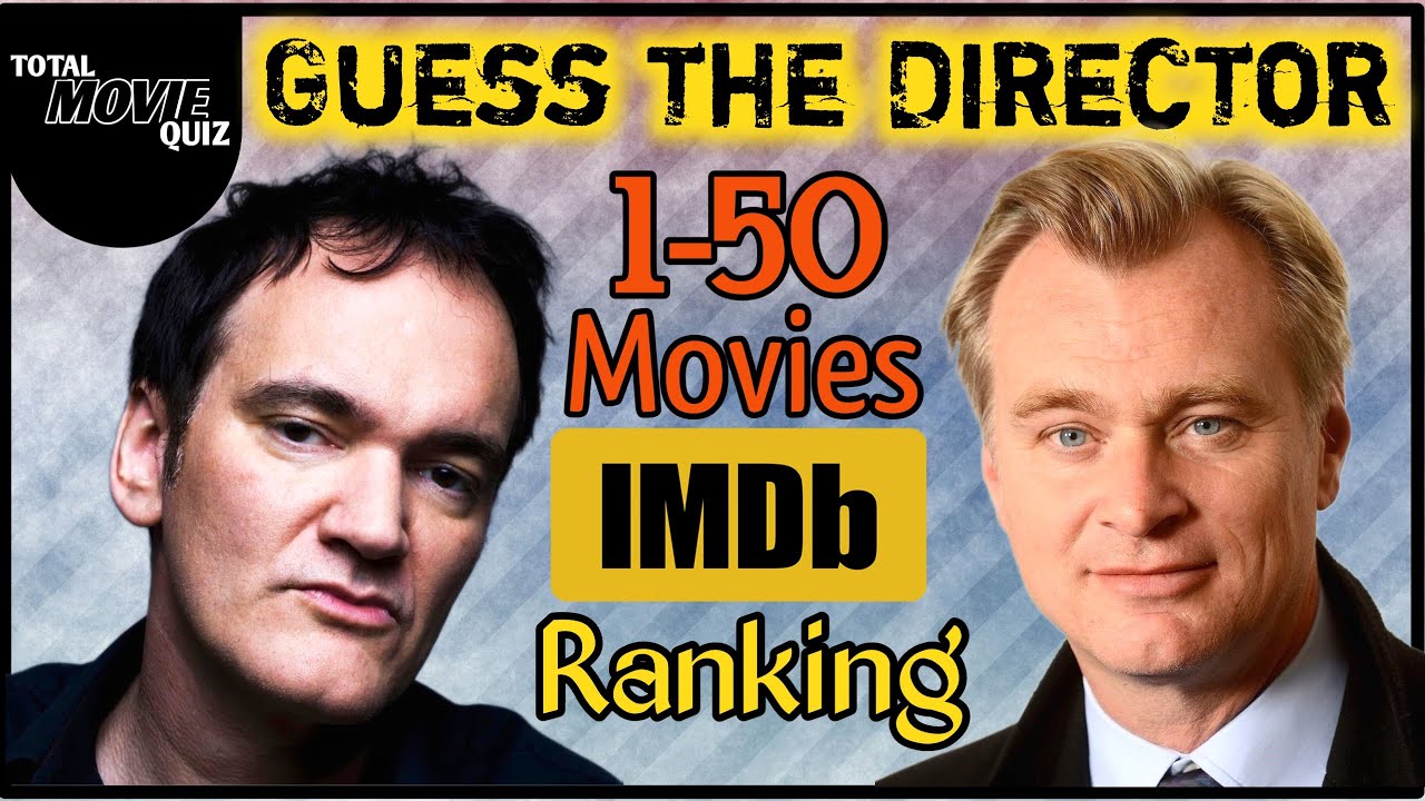 Guess the Director of the Movie | 50 top IMDb movies you should seen ...