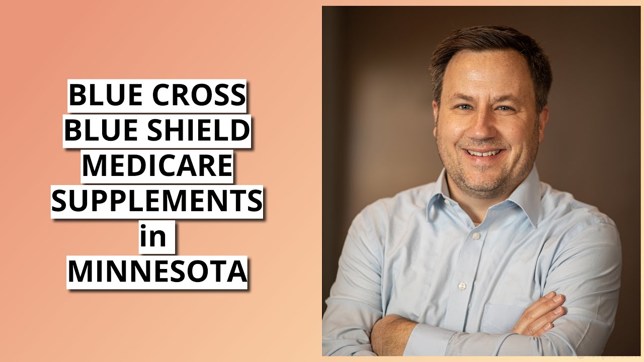 Blue Cross Blue Shield Medicare Supplement Plans in Minnesota - YouTube