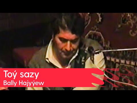 Bally Hajyyew - Toy sazy | 1993
