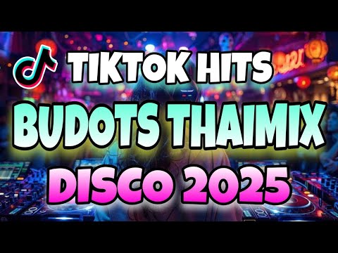 NEW TIKTOK HITS BUDOTS THAI MIX 2024 - 2025 | YEAR END BUDOTS - Dj ...