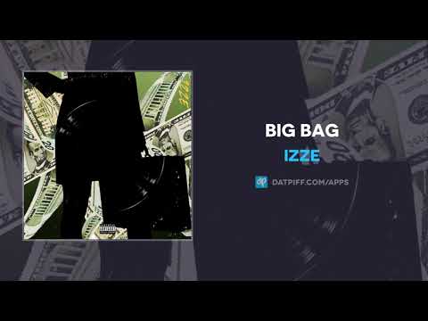 iZZE - Big Bag (AUDIO)