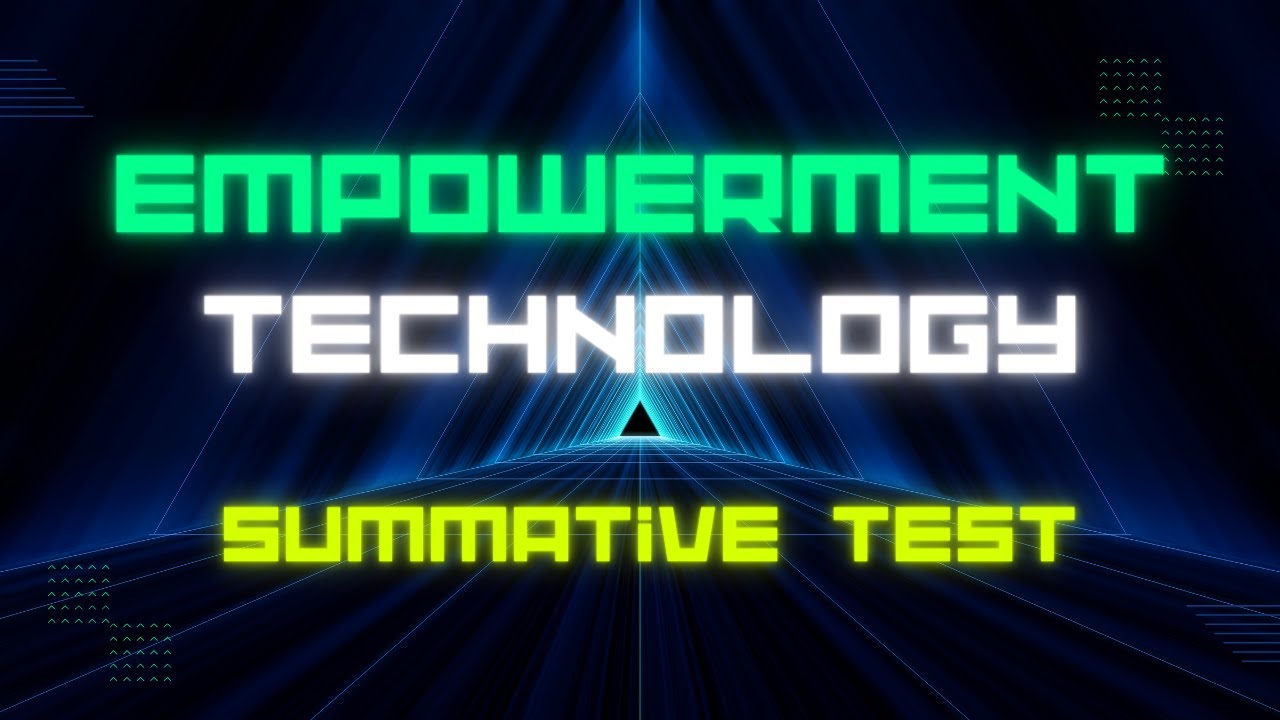 Empowerment Technology (EmpTech) Summative Test - YouTube