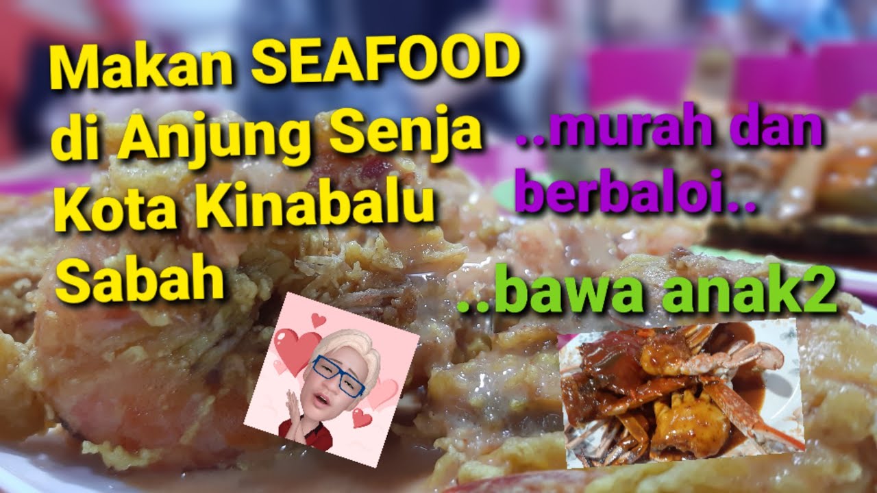 Menjamu SELERA di Anjung Senja Kota Kinabalu Sabah dan Paking di Tempat ...